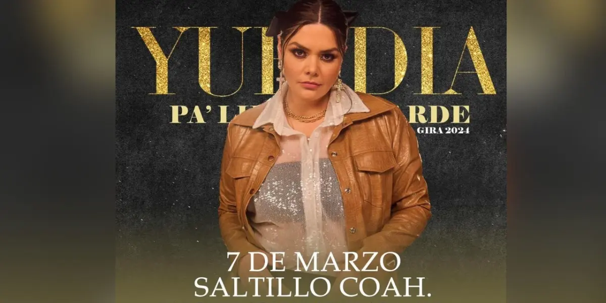 Anuncian concierto de Yuridia en Saltillo en 2024 - POSTA México